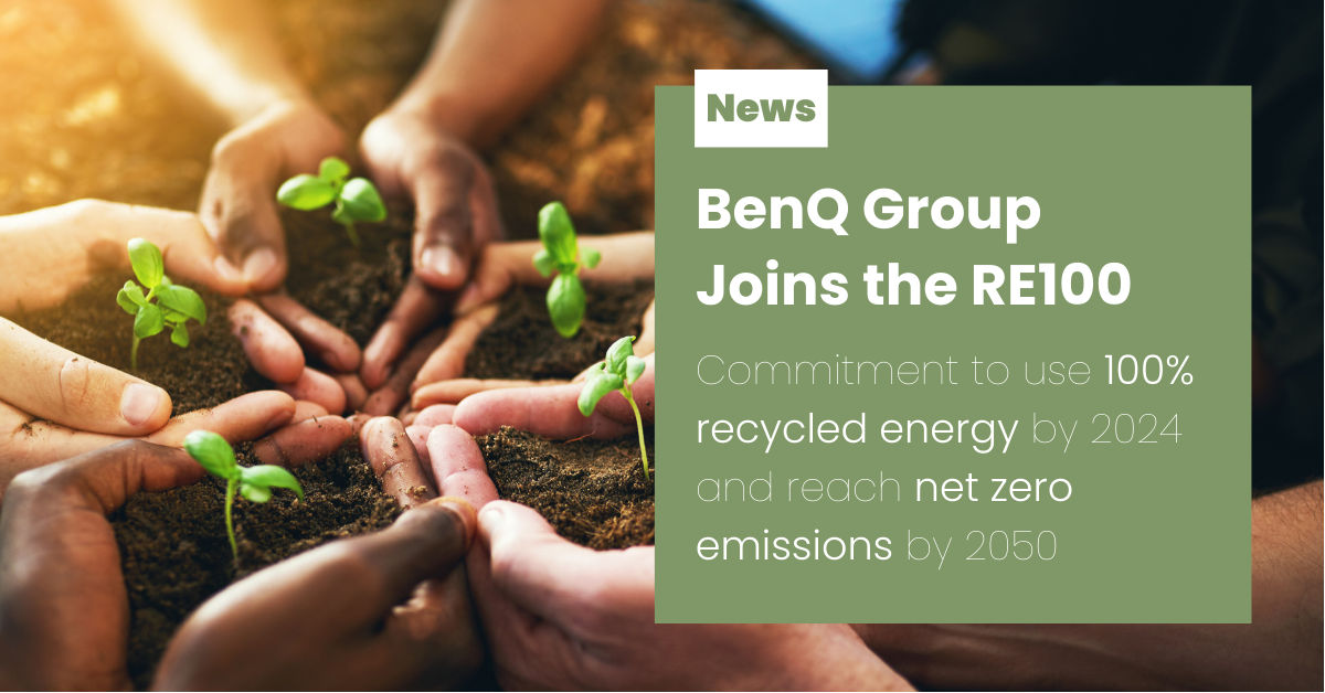 📢BenQ Group joins the #RE100!🍃♻️🏞️💚🌱 | BenQ CEE